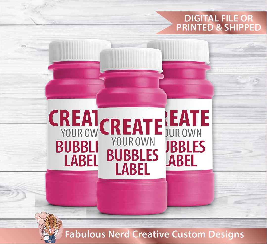 Custom Designed Bubbles Label-party Favor-digital File or Printed ...