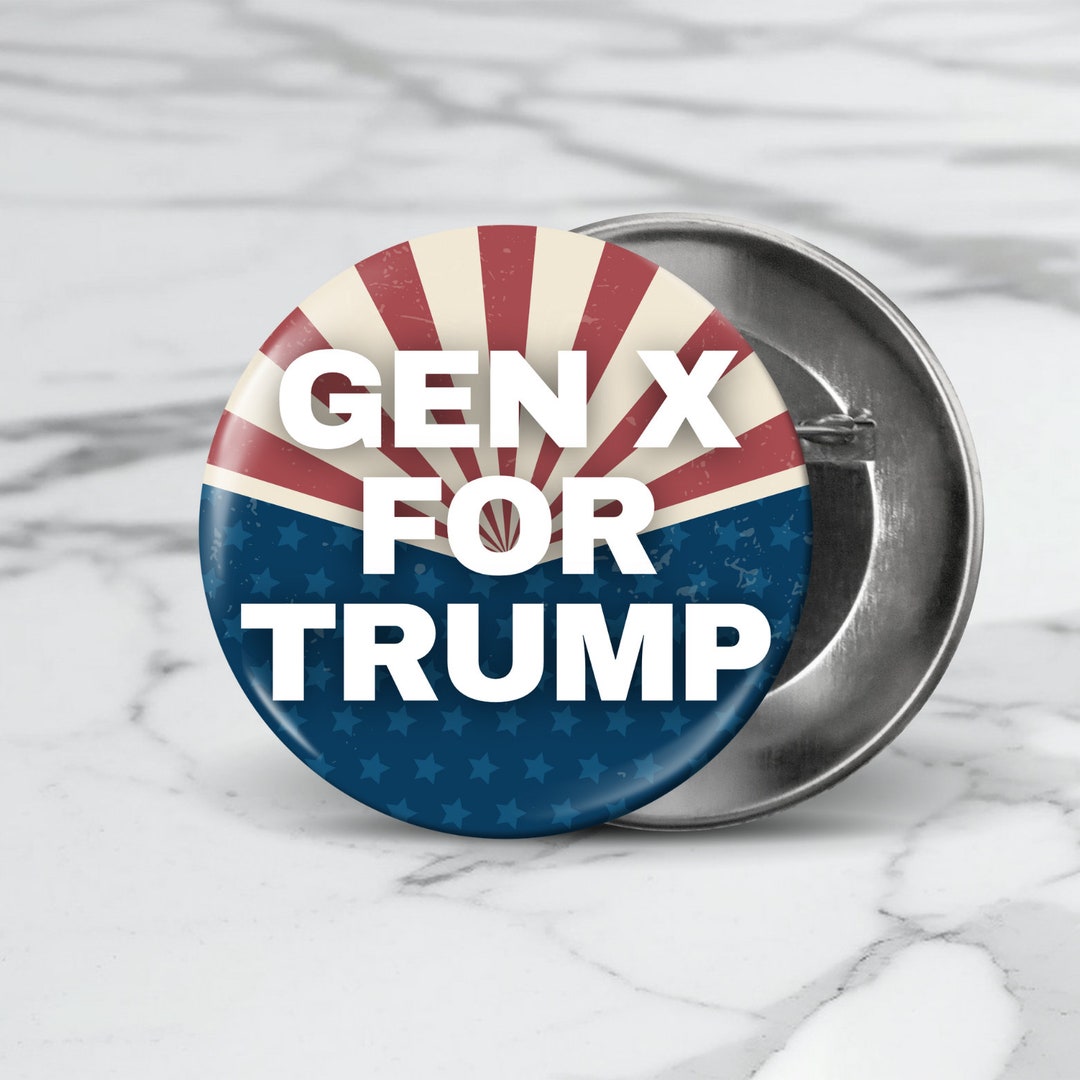 Gen X for Trump 2024 MAGA Button, Political Button, Trump for President ...