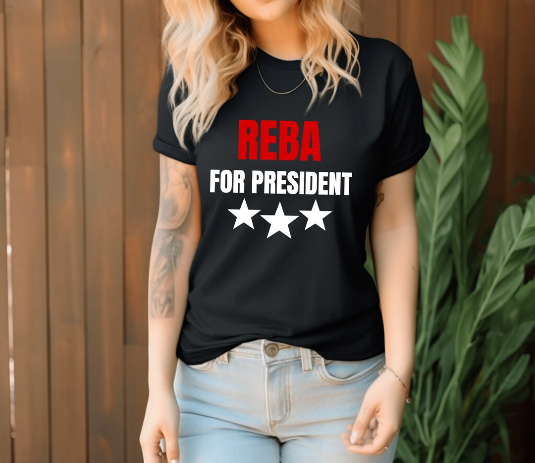 Reba for President Shirt, Team Reba the Voice, Survivor Shirt, Reba ...
