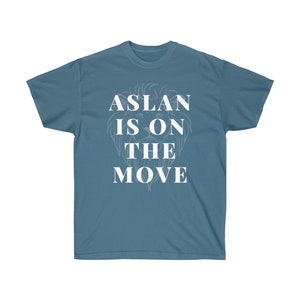Aslan is on the Move (white Lettering) - Unisex Ultra Cotton Tee - Etsy