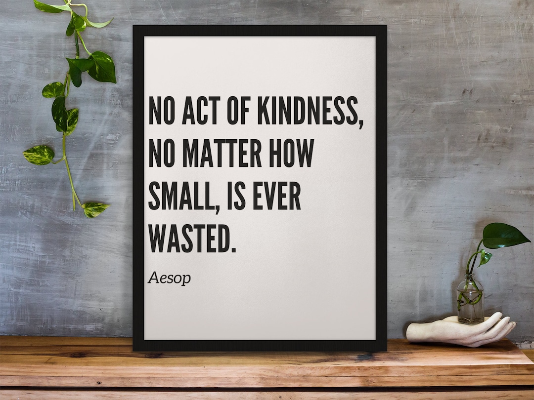 No Act of Kindness However Small is Ever Wasted - Aesop | Digital ...