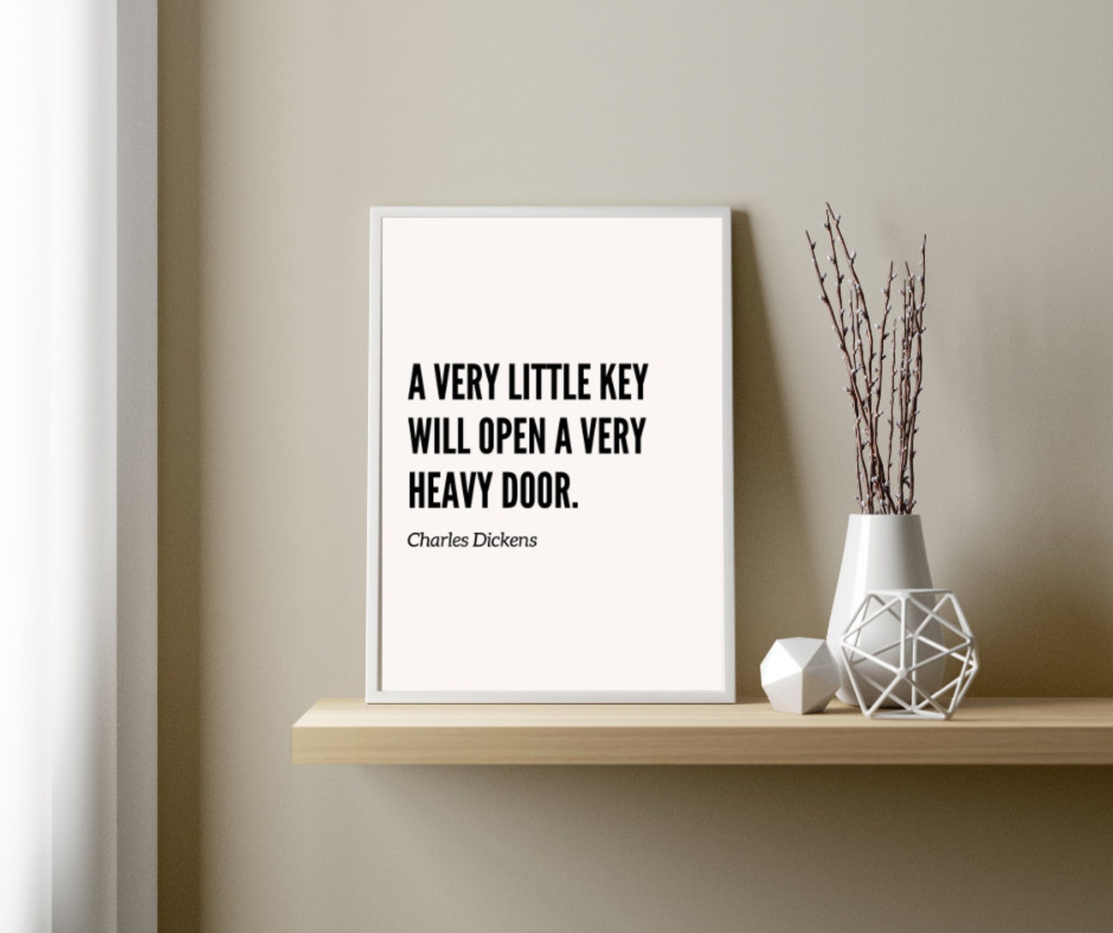 A Very Little Key Will Open a Very Heavy Door. -charles Dickens ...