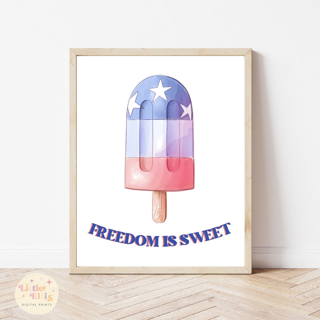 Freedom is Sweet Print, Freedom is Sweet Printable, Fourth of July ...