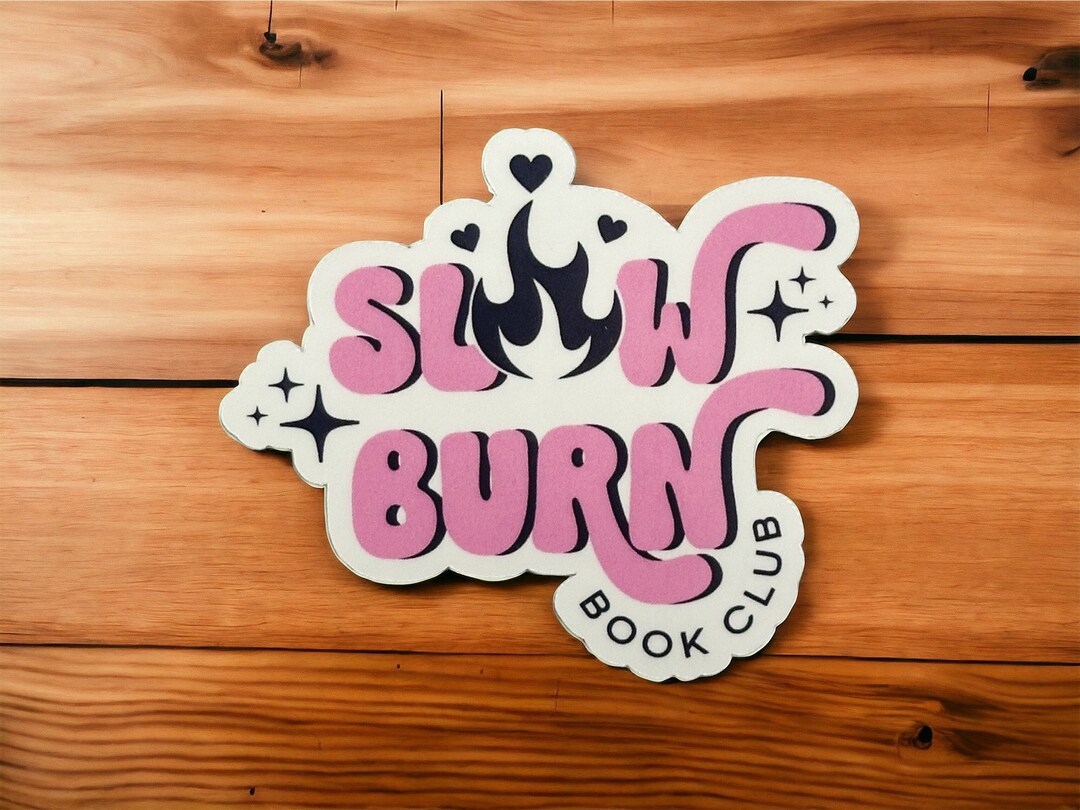 Slow Burn Book Club Sticker Journaling|decal|stationery|latop|kindle|e ...