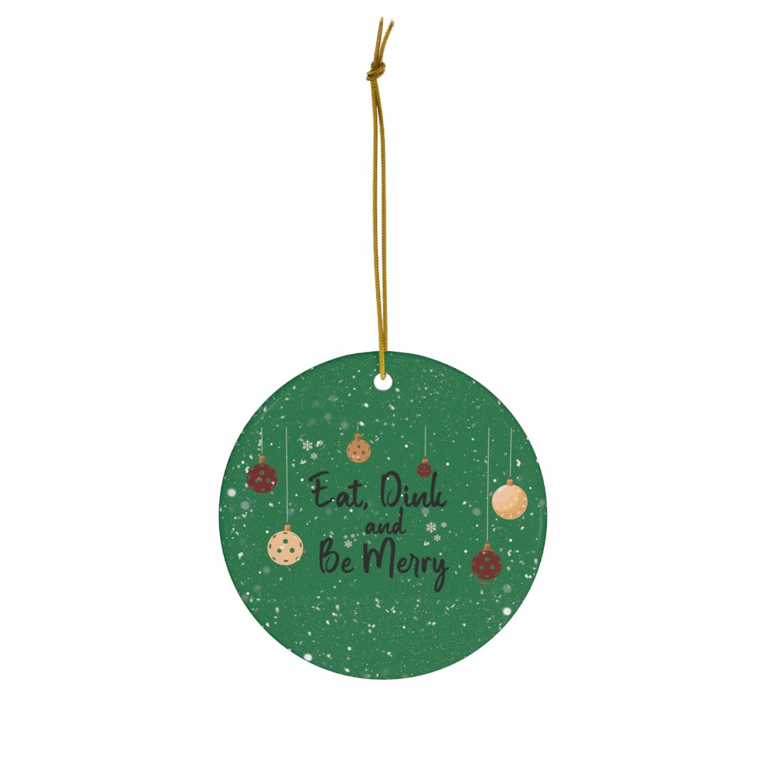 Pickleball Ornament, Christmas Tree Ornament, Eat, Dink and Be Merry ...