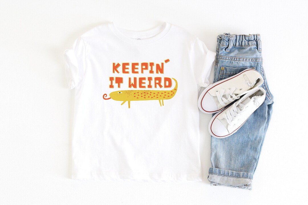Keepin' It Weird Toddler Shirt, Keepin' It Weird Toddler Tshirt, Stay ...