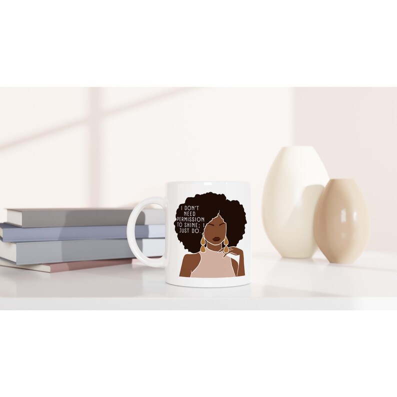 11oz Ceramic Mug, Black Woman Affirmation Mug: Unapologetically Dope ...
