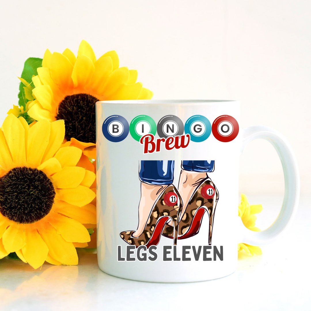 Ceramic Mug 11oz Bingo Legs Eleven, Bingo Birthday Present, Bingo ...