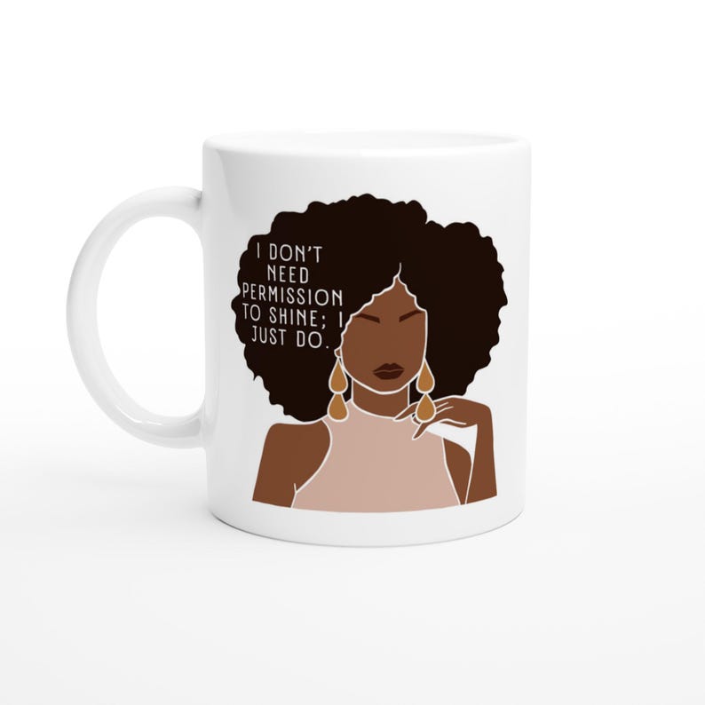 11oz Ceramic Mug, Black Woman Affirmation Mug: Unapologetically Dope ...