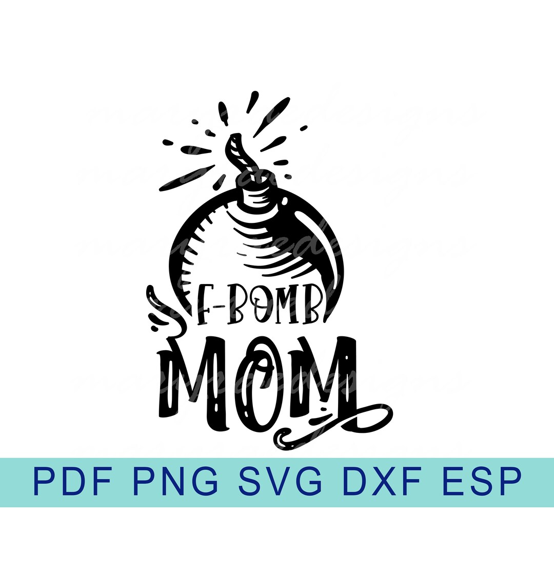 F-bomb Mom SVG File 5 Digital Cut Files Digital Download - Etsy