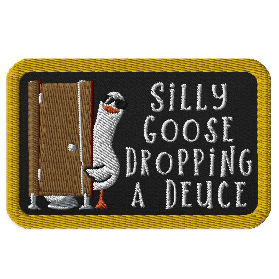 Embroidered Silly Goose Patch, Silly Goose Dropping a Deuce Iron-on ...