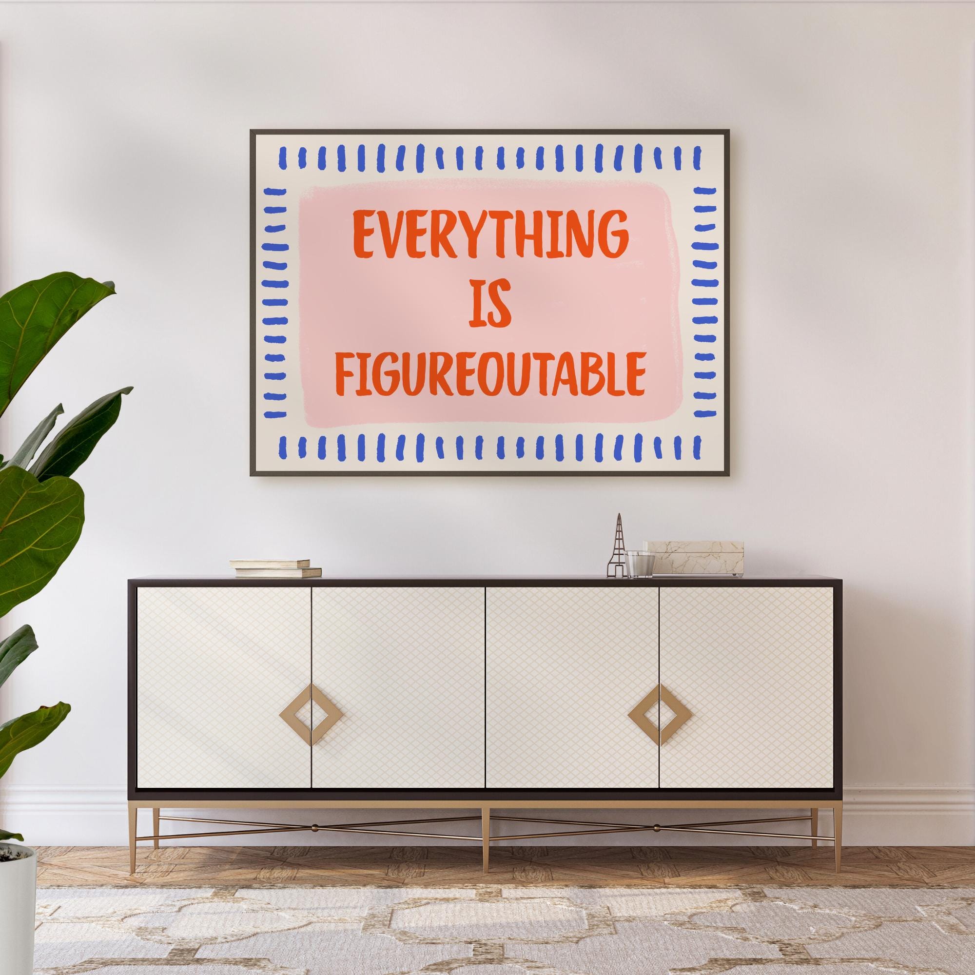Everything is Figureoutable Uplifting Quote Print Inspirational Wall ...