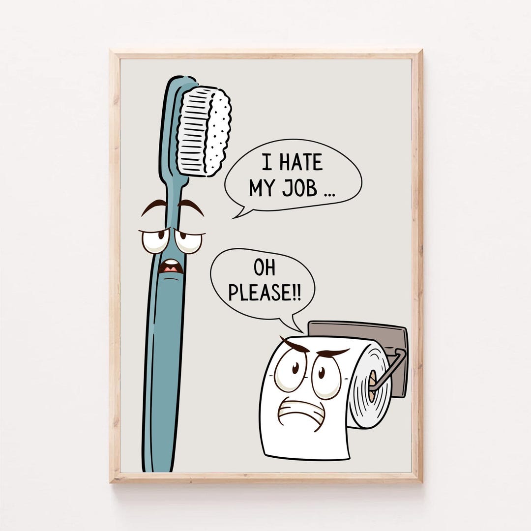 I Hate My Job Print Funny Bathroom Wall Art Toothbrush Vs Toilet Paper ...