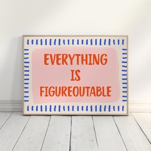 Everything is Figureoutable Uplifting Quote Print Inspirational Wall ...