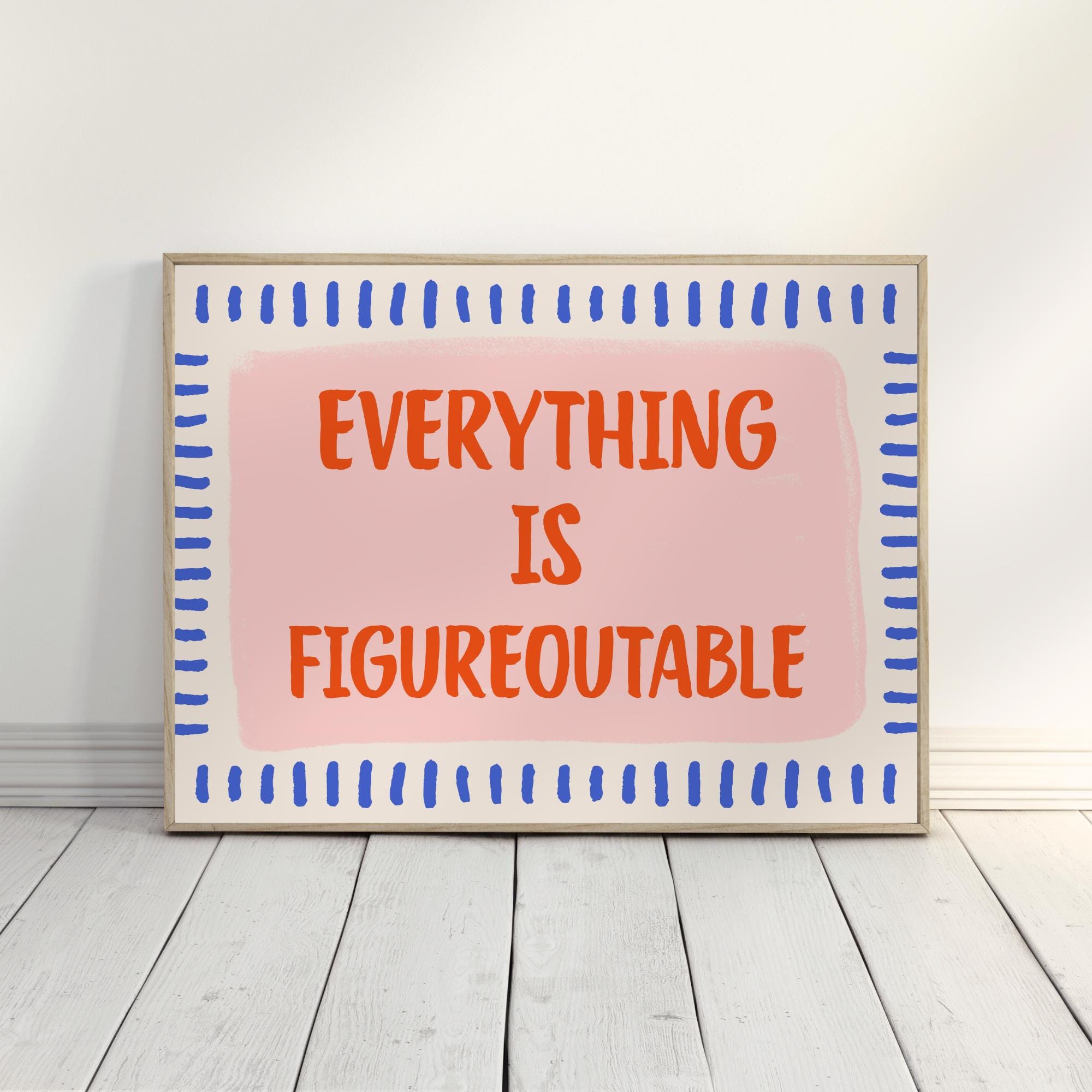 Everything is Figureoutable Uplifting Quote Print Inspirational Wall ...