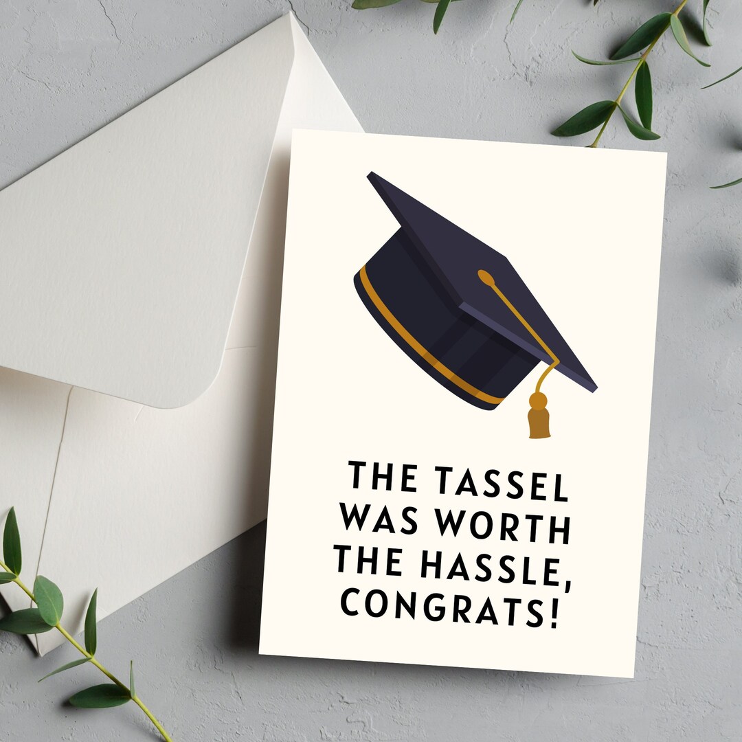 Graduation Card | Cute Graduation Card | the Tassel Was Worth the ...