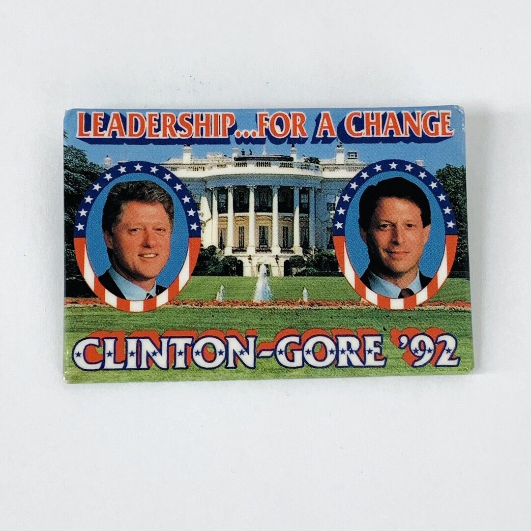 Bill Clinton Al Gore 1992 Campaign Button Pinback Leadership for A ...