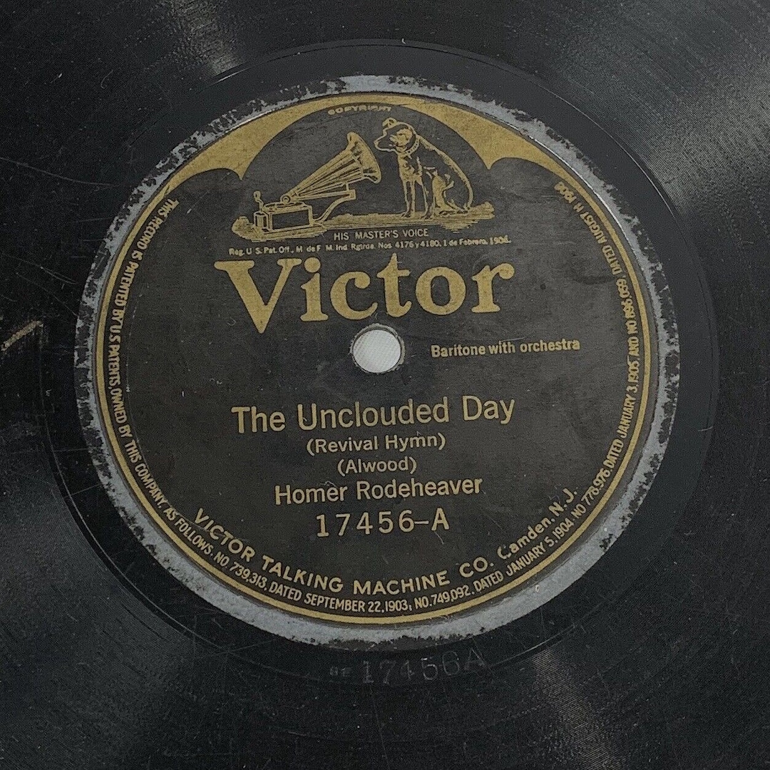 Homer Rodeheaver 78 Victor 17456 the Unclouded Day If Your Heart Keeps ...