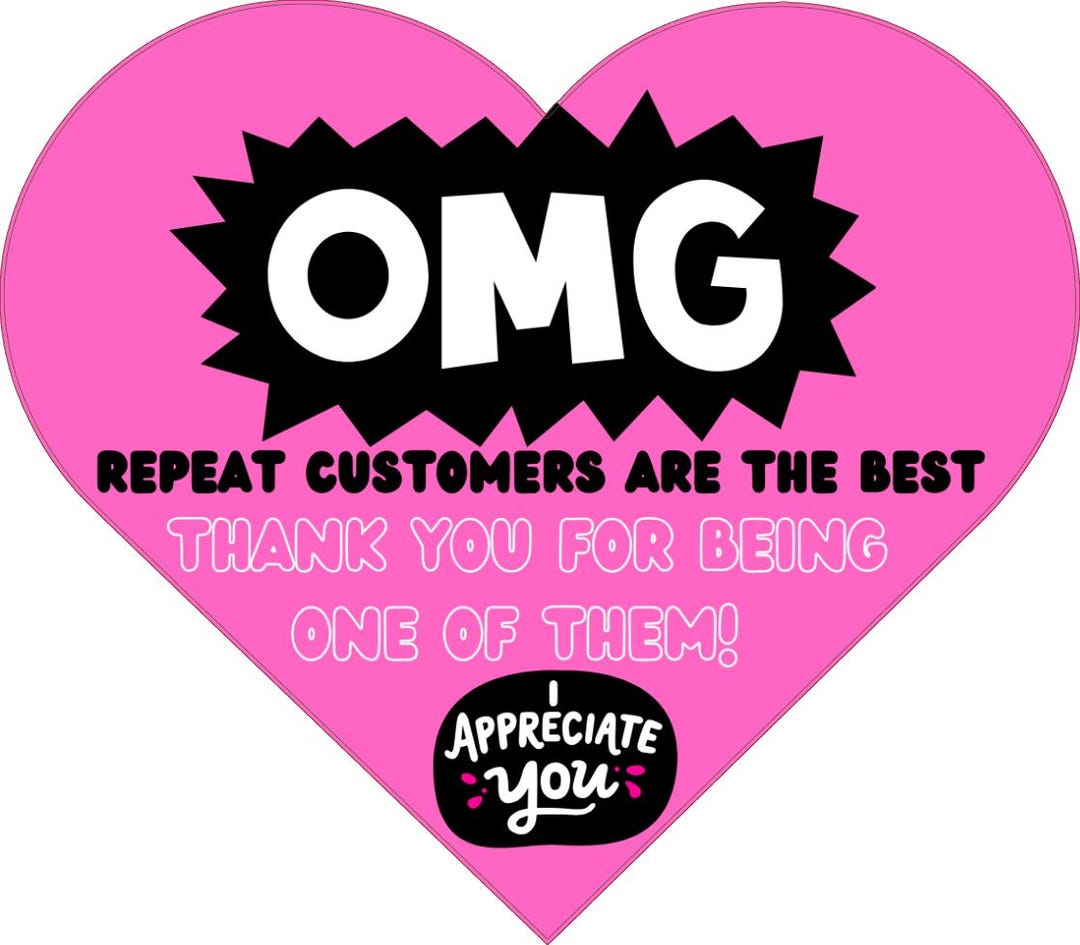 OMG Repeat Customer Glossy Vinyl Sticker | Heart Shaped Appreciation - Etsy
