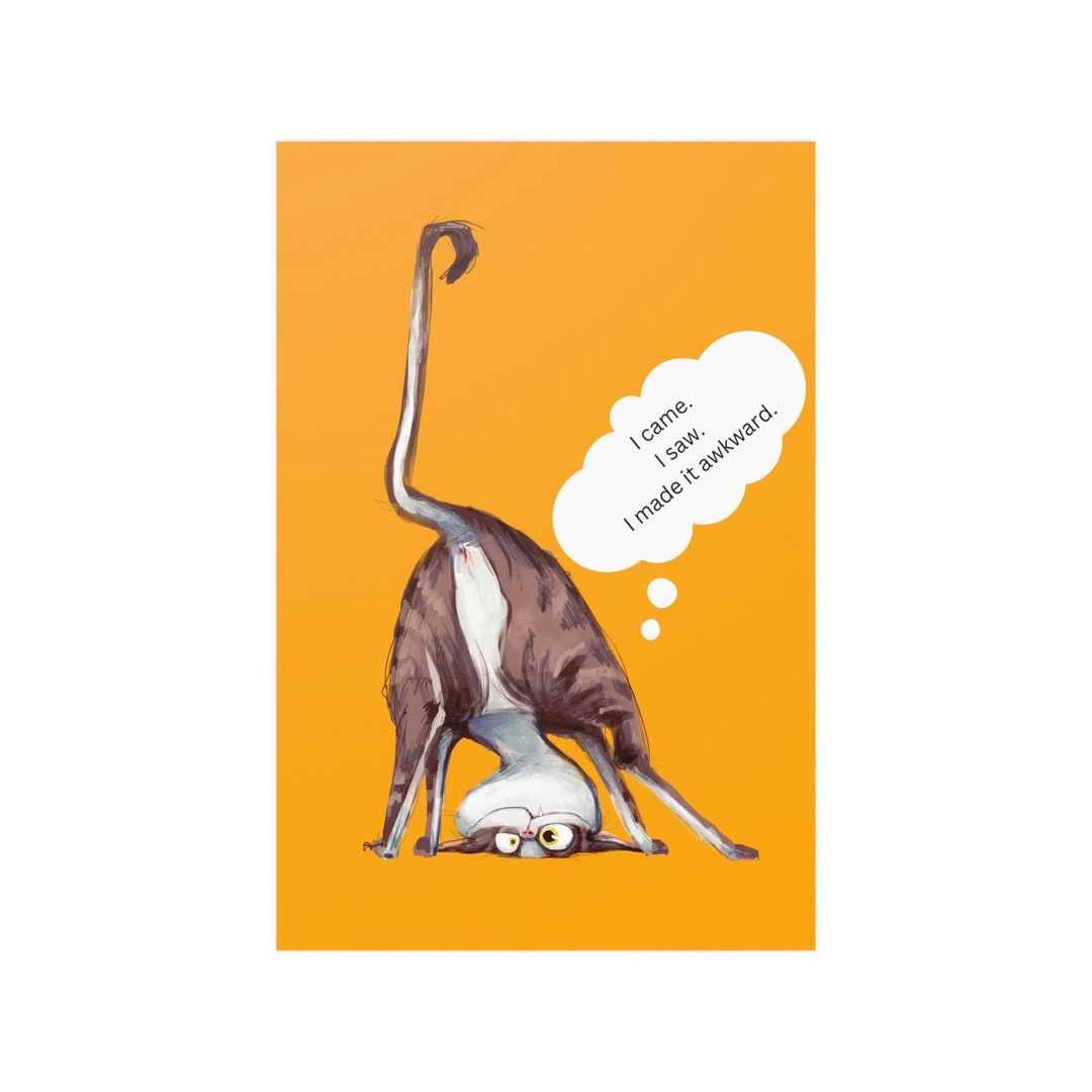 I Came I Saw I Made It Awkward Satin Posters 210gsm - Etsy