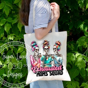 Exhausted Moms Squad PNG, Woman Skeleton Mother Sublimation Design ...