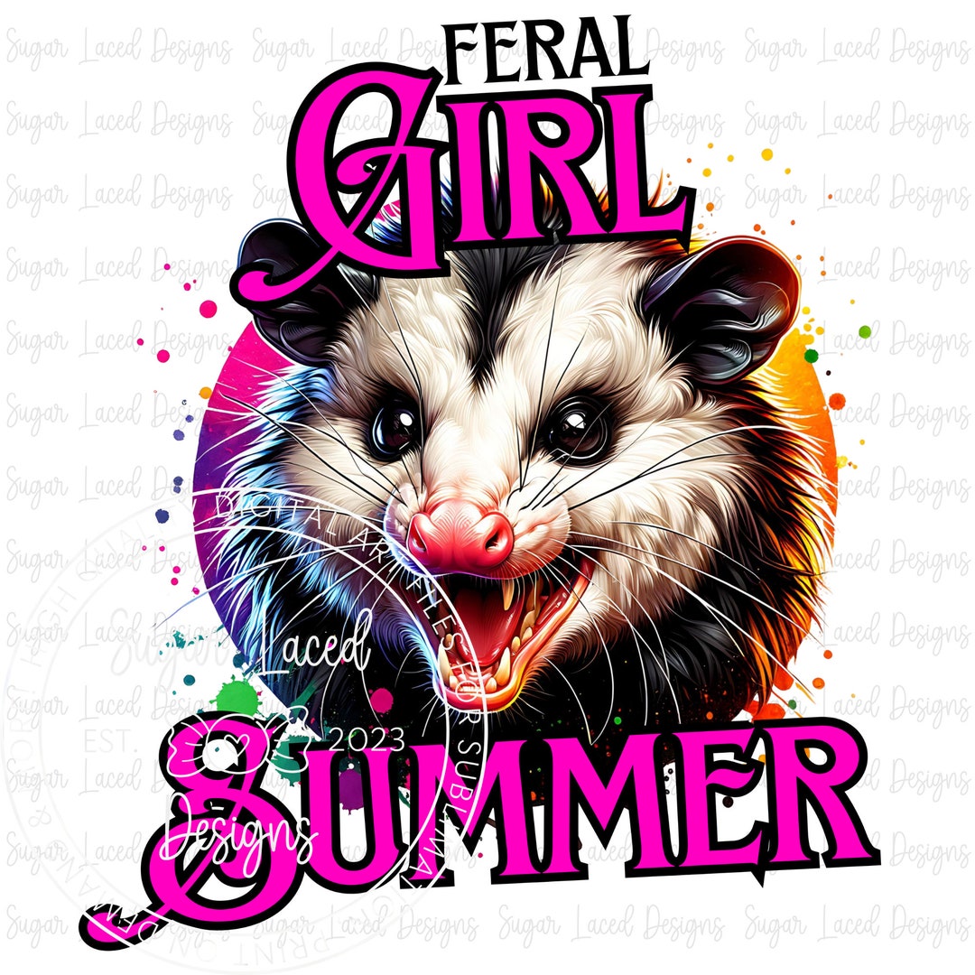 Feral Girl Summer PNG, Funny Summer Possum T-shirt Design, Sassy Possum ...