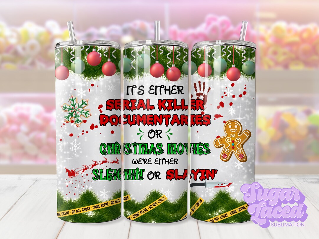 Sleighin' or Slayin' 20oz Skinny Tumbler Wrap Design, Christmas PNG ...