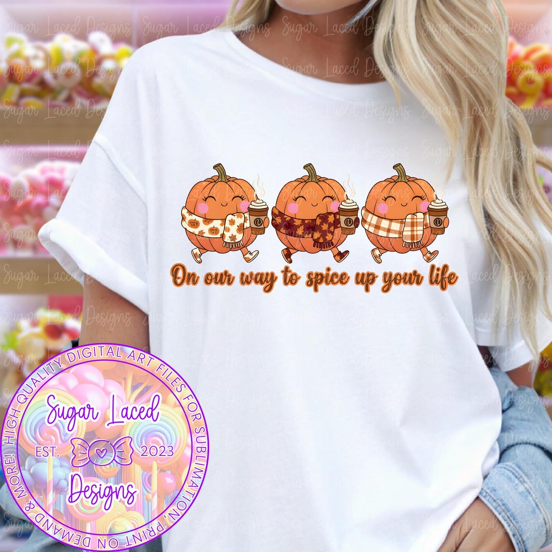 Pumpkin Spice up Your Life PNG Design, Cute Pumpkin Spice PNG, Autumn ...