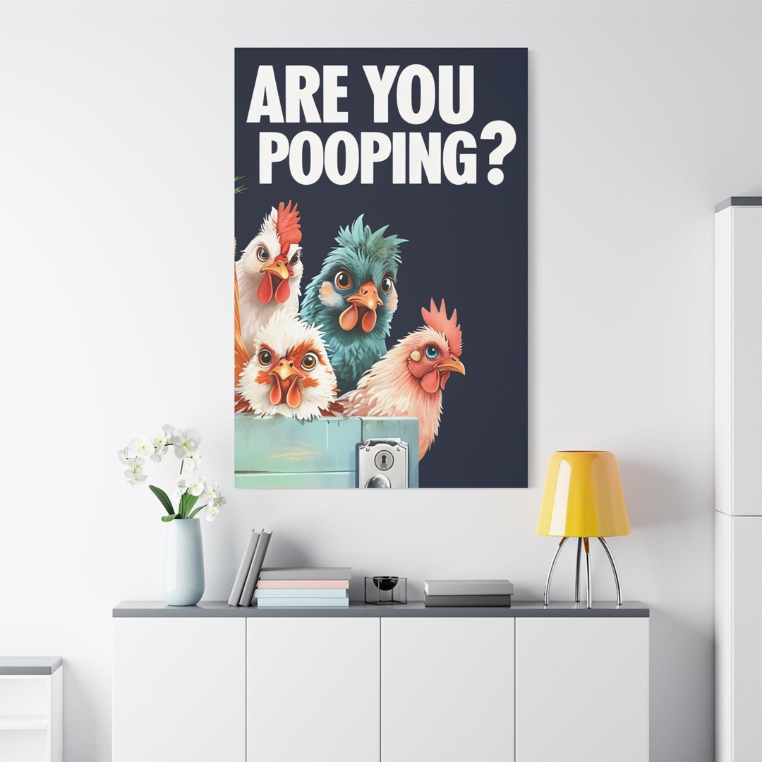 Are You Pooping Chickens Canvas Funny Chicken Bathroom Wall Canvas Are ...