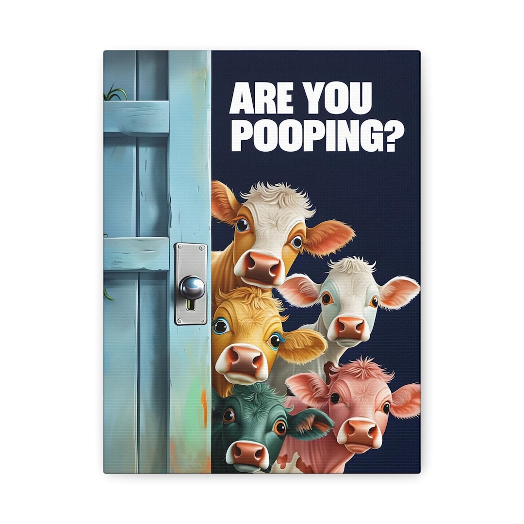Funny Cow Bathroom Wall Canvas Are You Pooping Again Cows Art Farmhouse ...