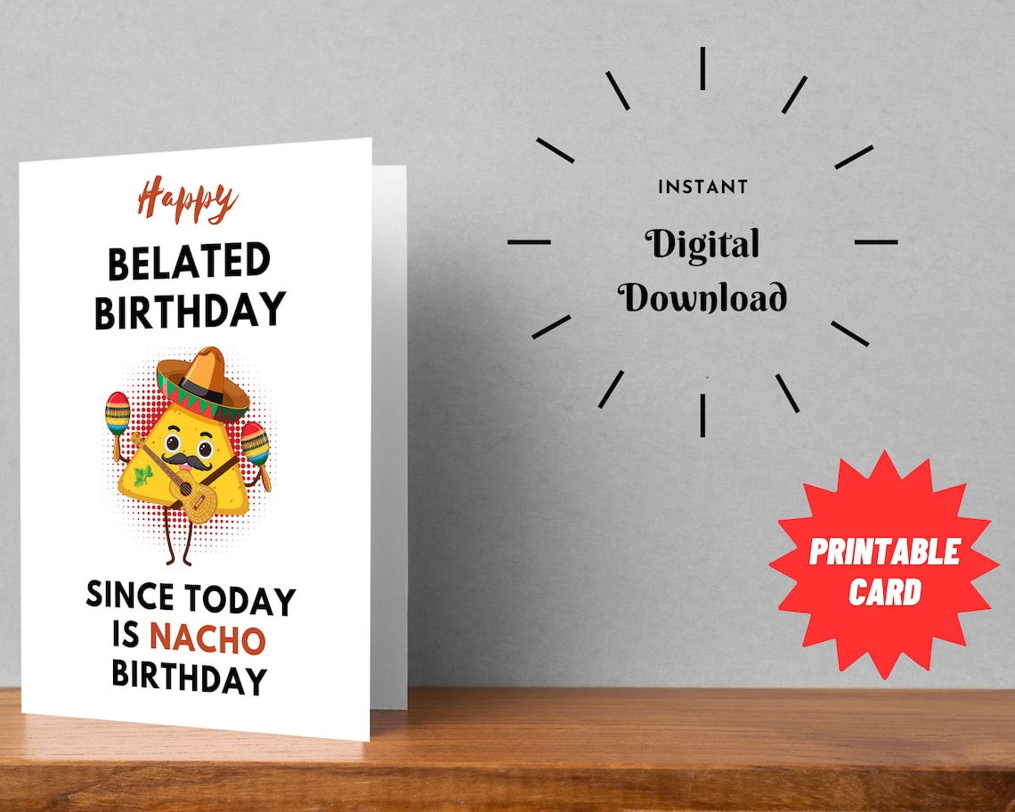 Printable Funny Belated Birthday Card - 5X7 - Etsy