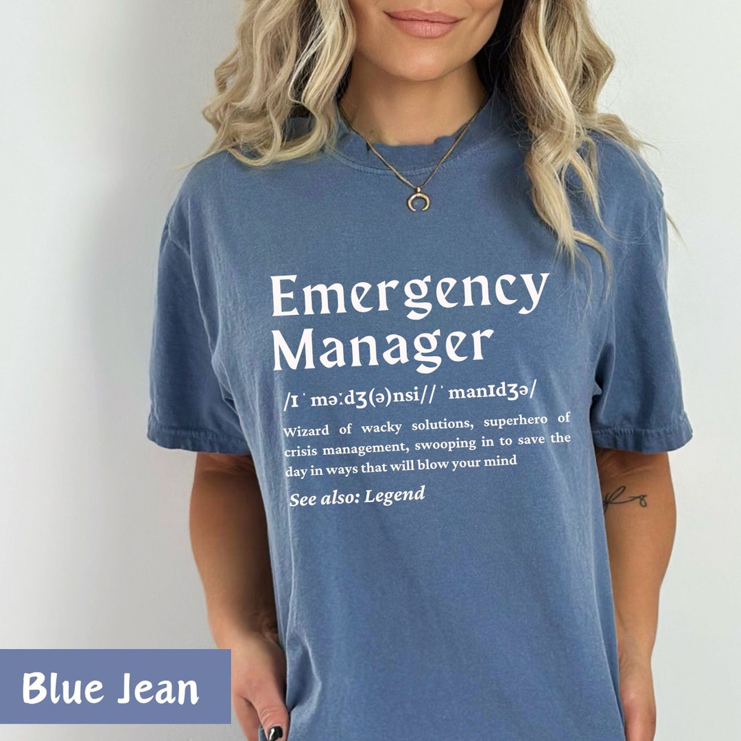 Emergency Manager, Definition Shirt, Emergency Management Shirt ...