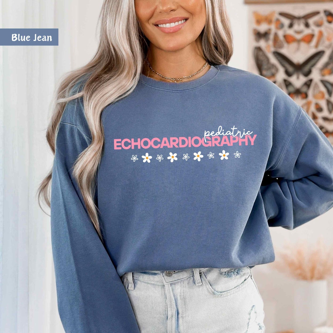 Pediatric Echo, Echocardiographer, Echocardiography, Peds Sweatshirt ...