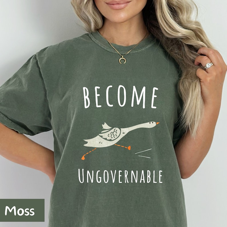 Become Ungovernable Goose, Goose T Shirt, Become Ungovernable Shirt ...