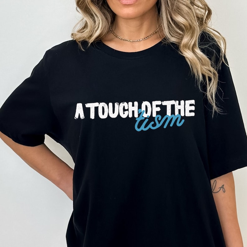 A Touch of the 'tism Shirt, Autism Awareness Shirt, Autism Speaks ...