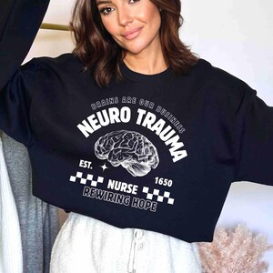 Neuro Trauma Nurse, Neuro Nurse Sweatshirt, Neuro Nurse Sweat, Neuro ...
