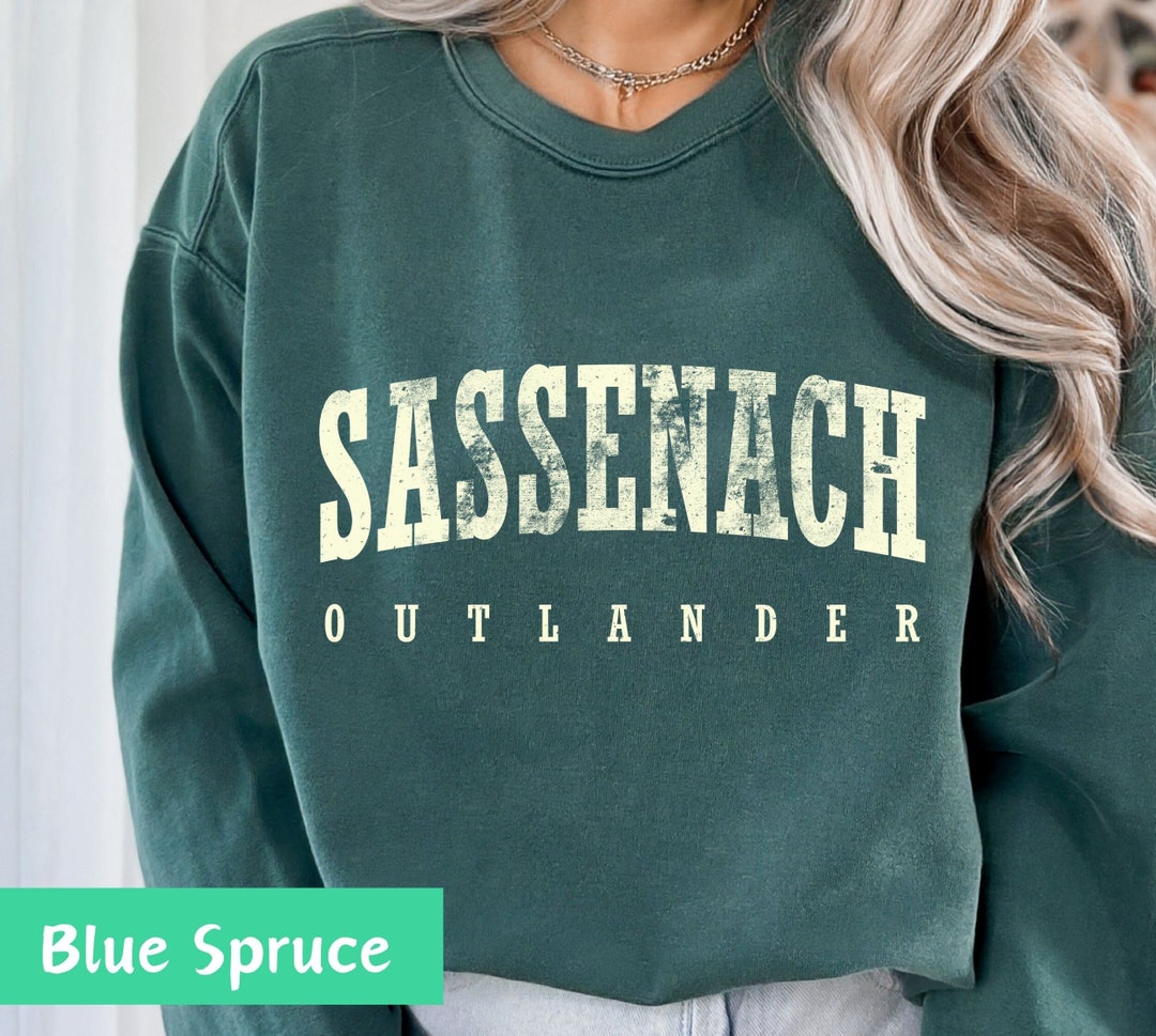 Sassenach Shirt, Sassenach Sweatshirt, Sassenach T-shirt, Outlander ...