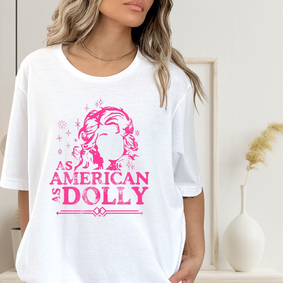 As American as Dolly , Dolly for President, in Dolly We Trust, Cowgirl ...