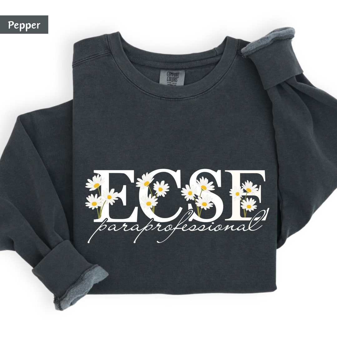 ECSE Paraprofessional Comfort Colors Shirt: Floral Teacher Crewneck - Etsy