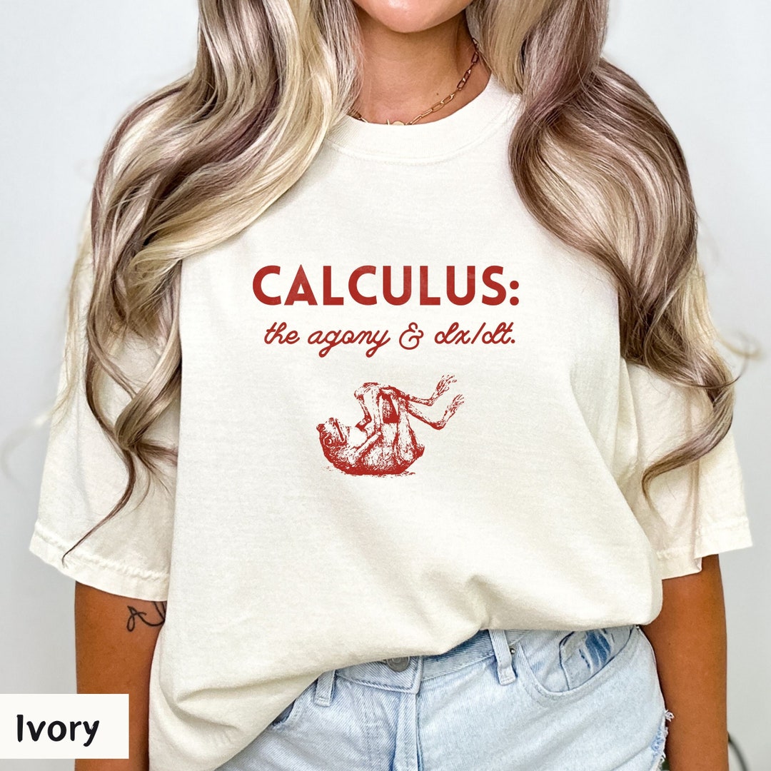 Calculus Shirt, Calculus Teacher Gift, Mathematics Shirt, Algebra Shirt ...