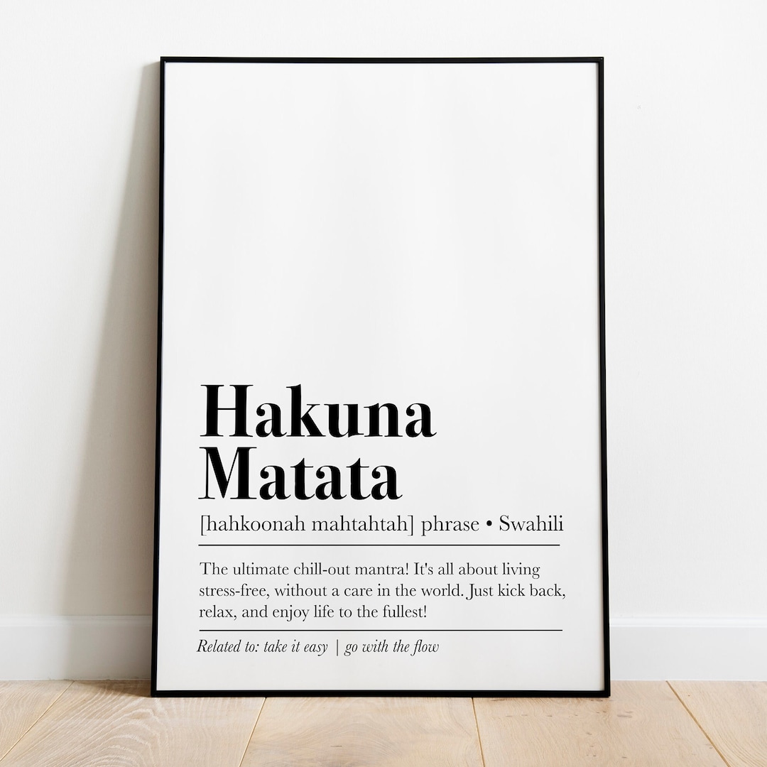 Hakuna Matata Art, Hakuna Matata Poster, Hakuna Matata Print, Hakuna ...