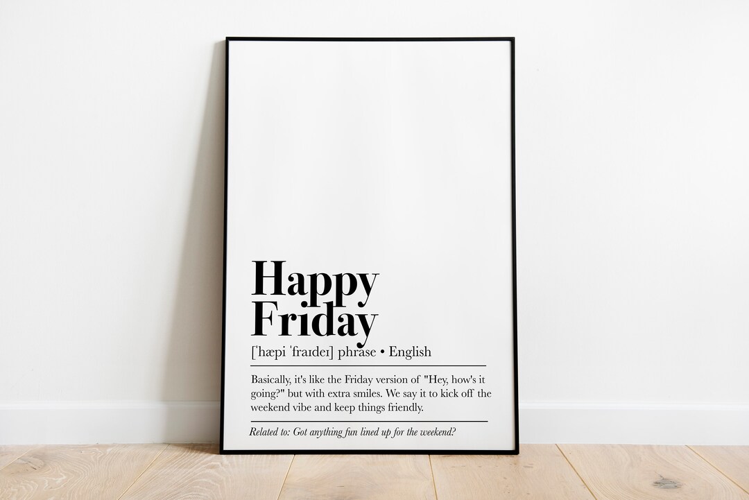 Happy Friday Definition Print, Funny Office Decor, Funny Home Decor ...