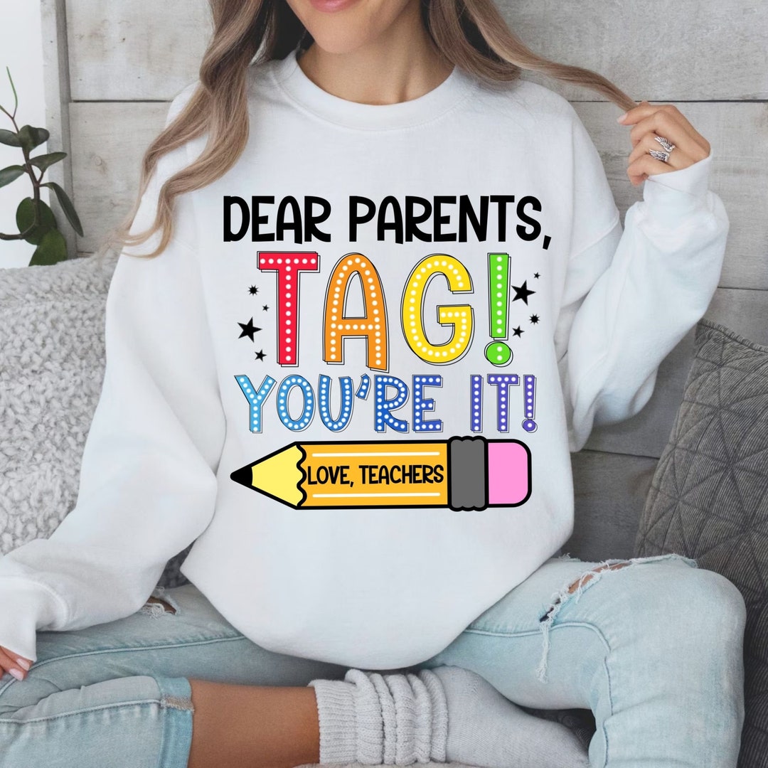 Dear Parents Tag You're It Png, Funny Teacher Png, Gift for Teacher Png ...