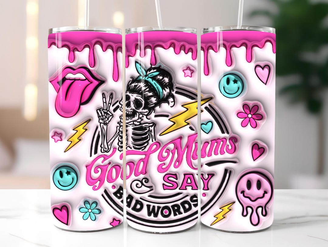 3D Seamless Good Mums Say Bad Words Inflated Tumbler Wrap, 3D Smile ...