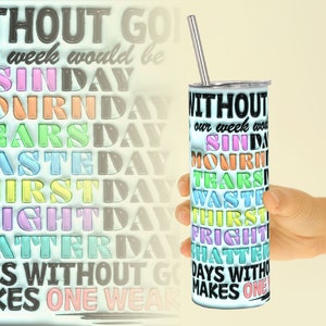 3D Week Without God Inflated Tumbler Wrap PNG - 3D Puff Christian 20oz ...