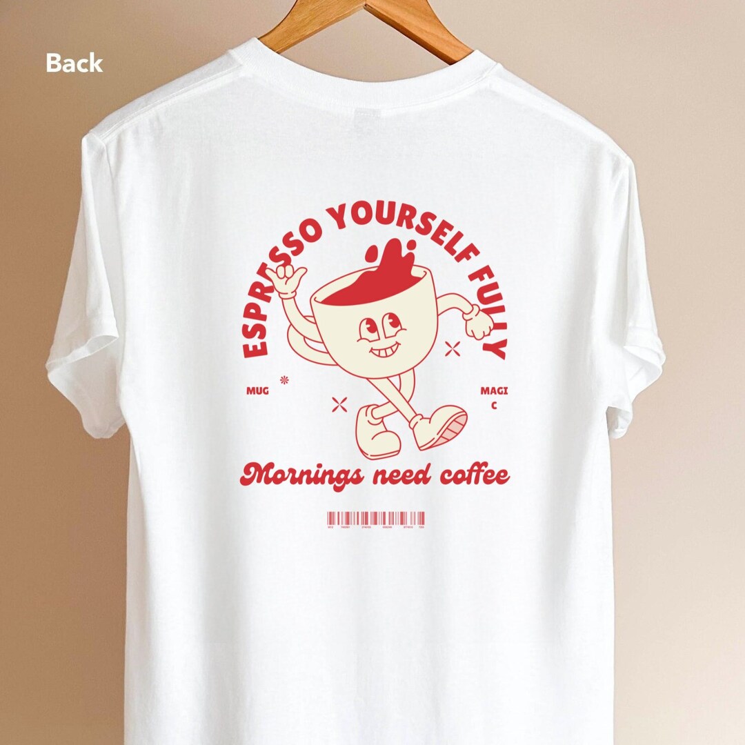 Espresso Yourself Fully Graphic Tee Unisex Caffeine Cool T-shirt Unique ...