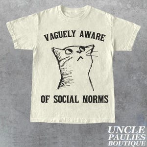 Vaguely Aware of Social Norms Cat Meme T-shirt Funny Christmas Gift for ...
