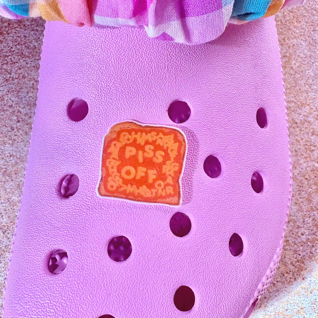 Alphabetti Spaghetti on Toast “piss Off” Meme Shoe/clog Charm, 90’s ...