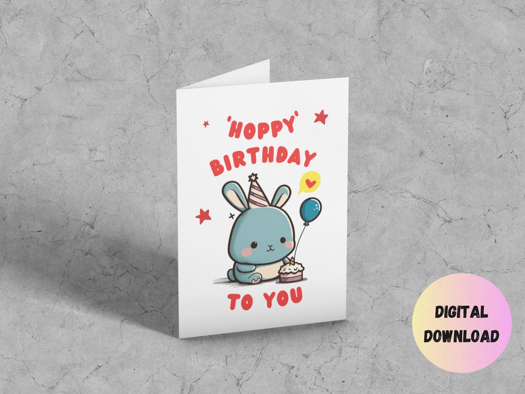 Bunny Birthday Card, Printable Birthday Card, Birthday Card Puns, 5x7 ...