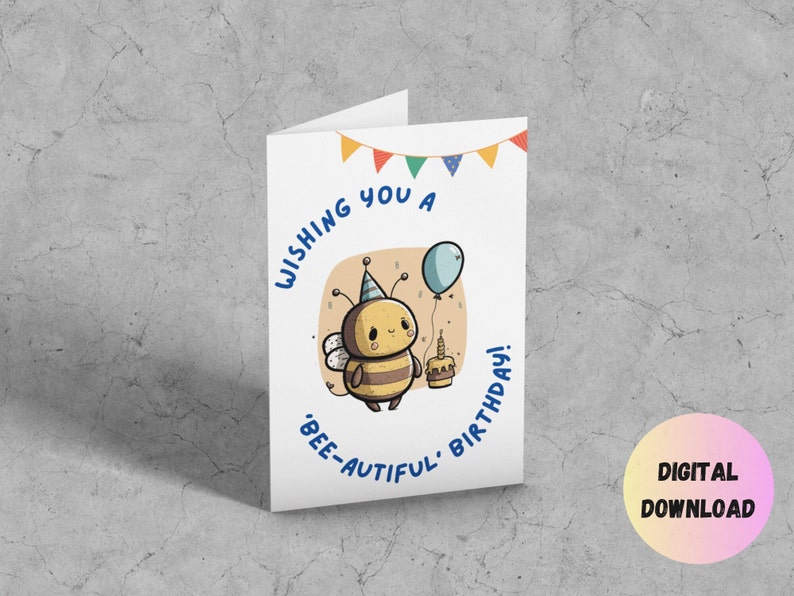 Bee Birthday Card, Printable Birthday Card, Birthday Card Puns, 5x7 ...